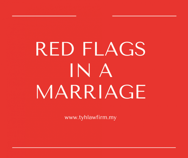 Red Flags In A Marriage by TYH & Co. Divorce Lawyer Malaysia